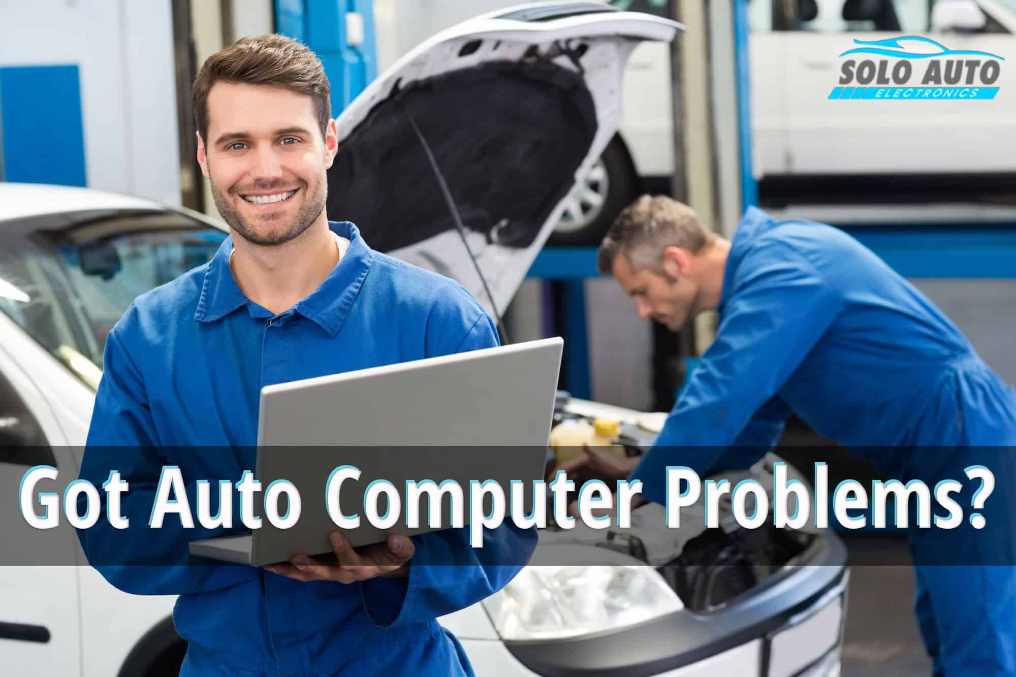 got-auto-computer-problems-solo-pcms-car-engine - Solo Auto Electronics